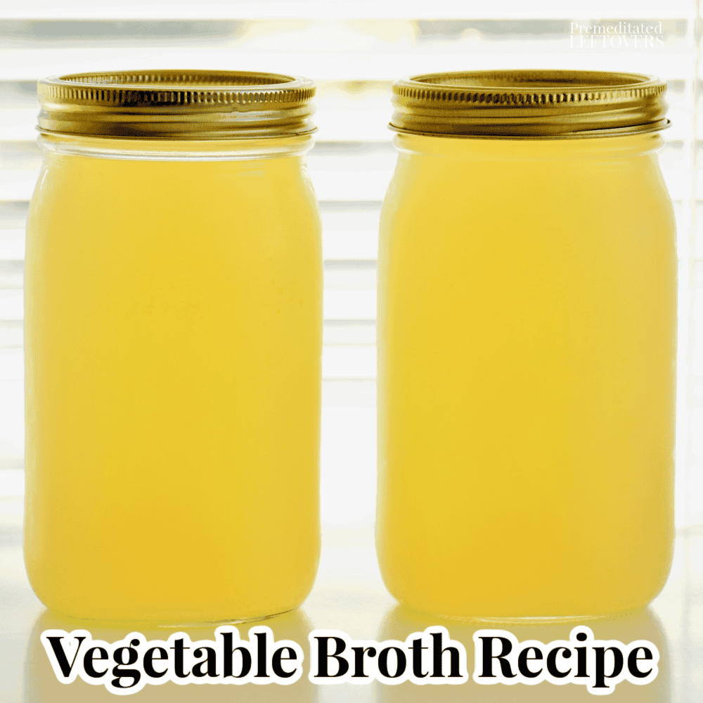 Homemade Vegetable Broth Recipe
