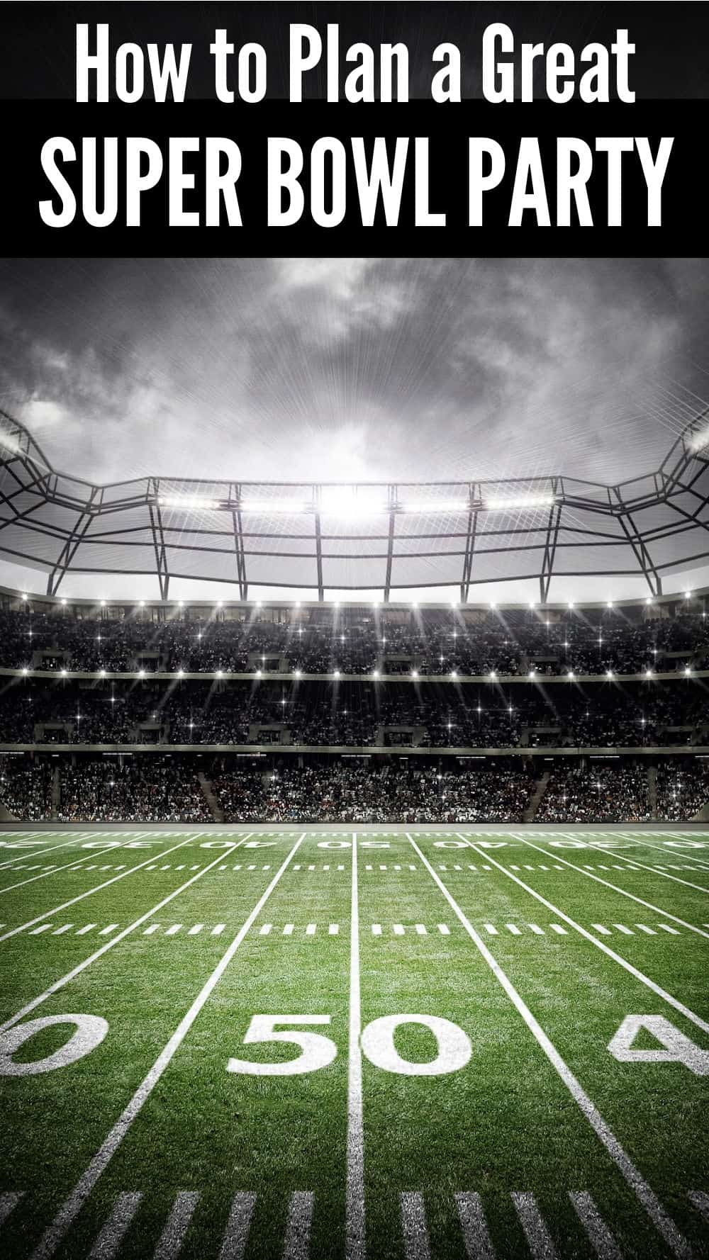 How to Plan a Super Bowl Party