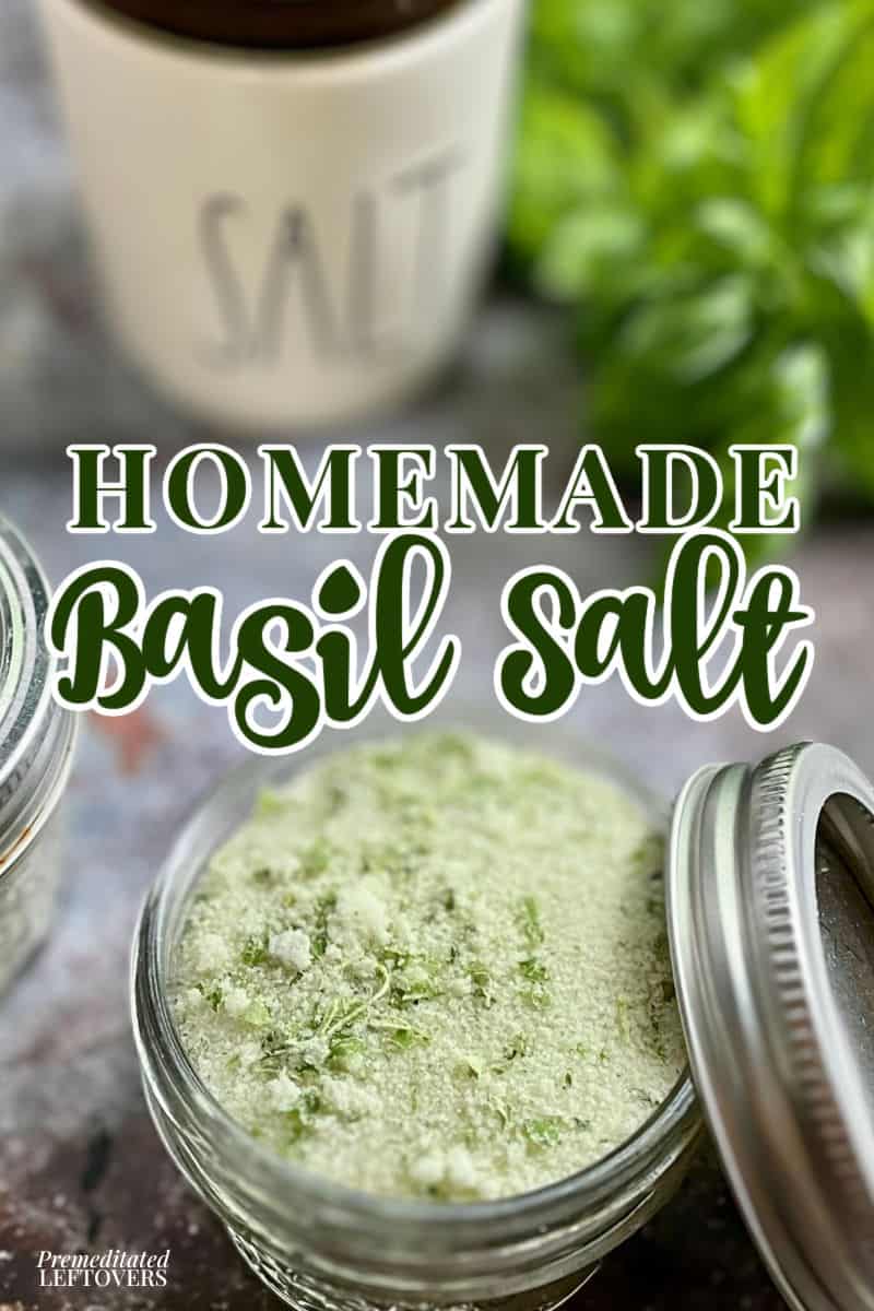 Homemade Basil Salt Recipe - Premeditated Leftovers™