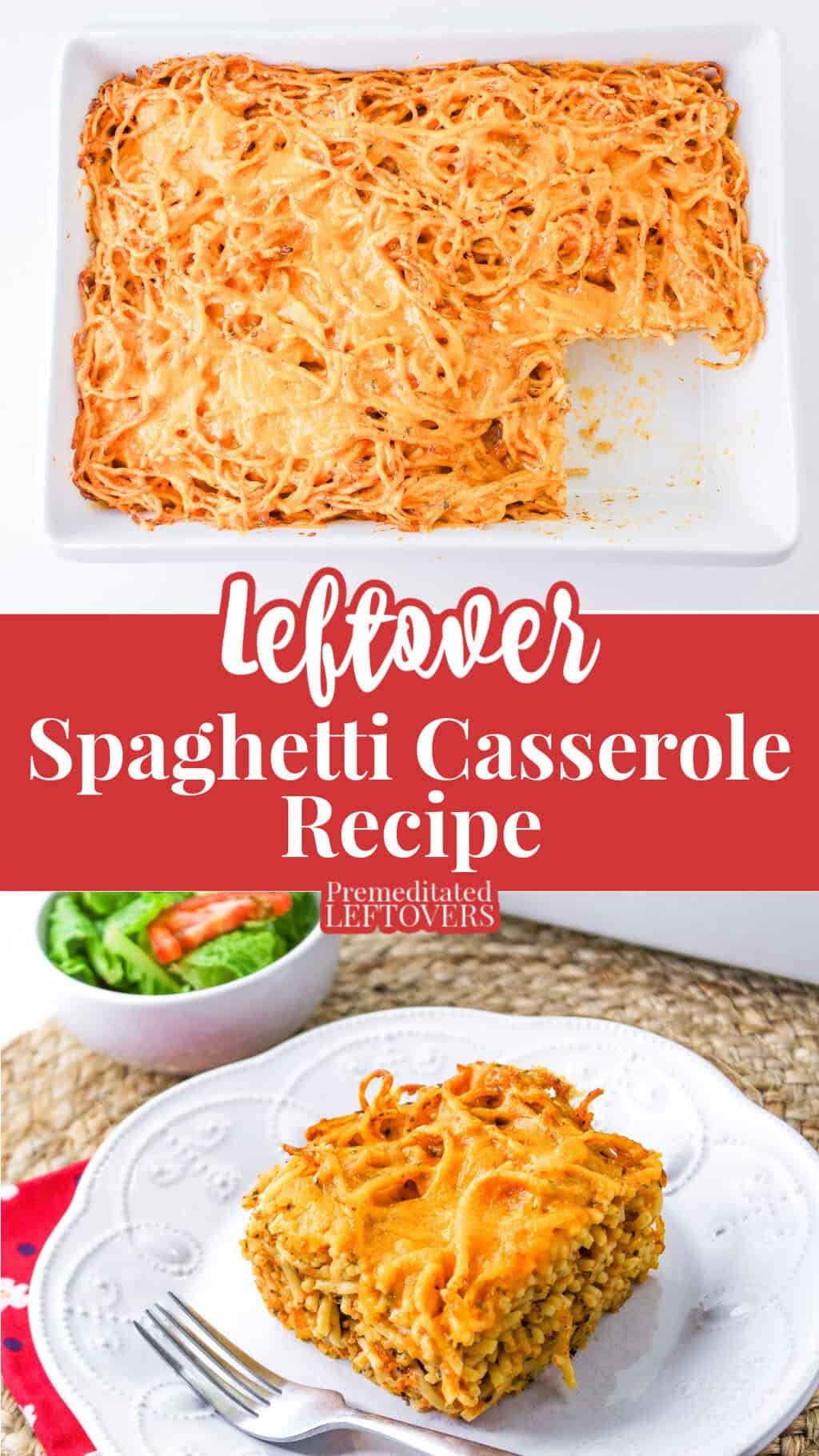 Leftover Spaghetti Casserole - Premeditated Leftovers™